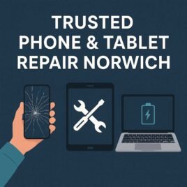 Fast Phone, Tablet & Laptop Repairs in Norwich – Certified
